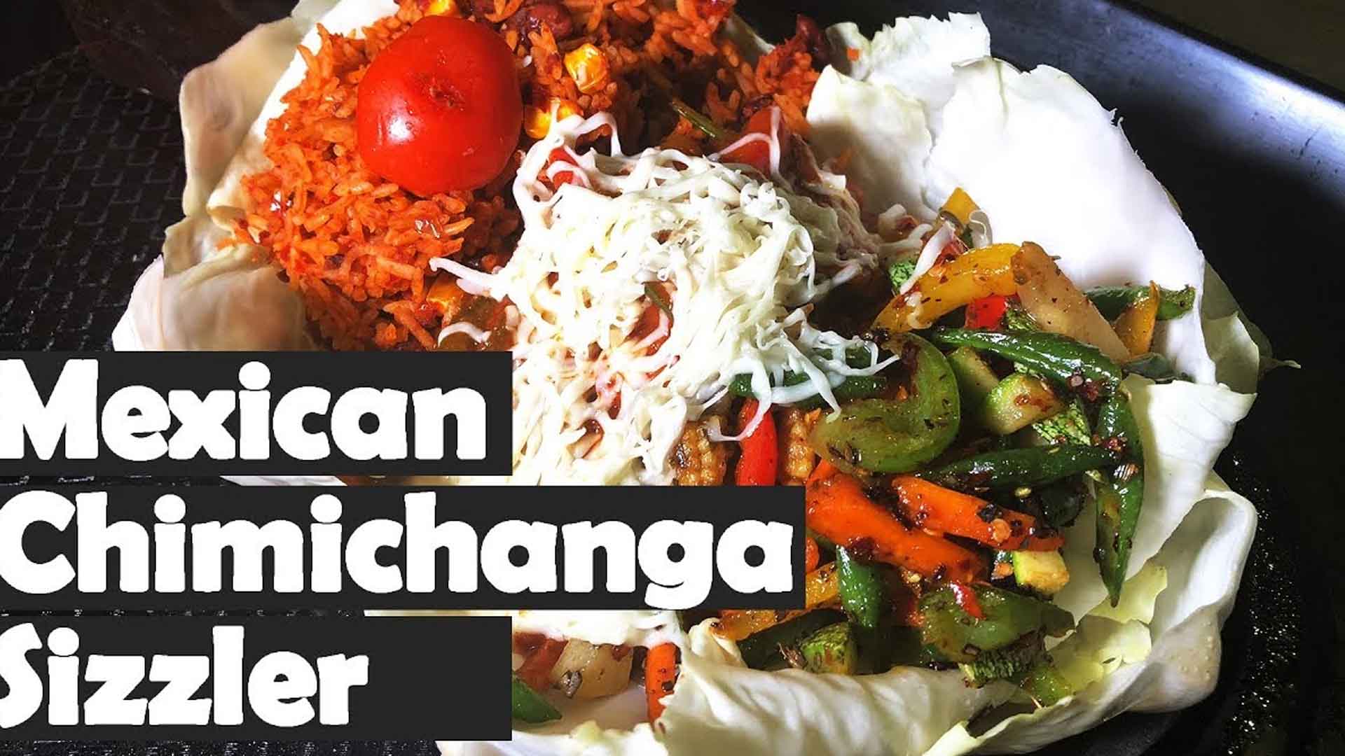 Mexican Chimichanga Sizzler-The Real Taste Of The Items At Raisin ...